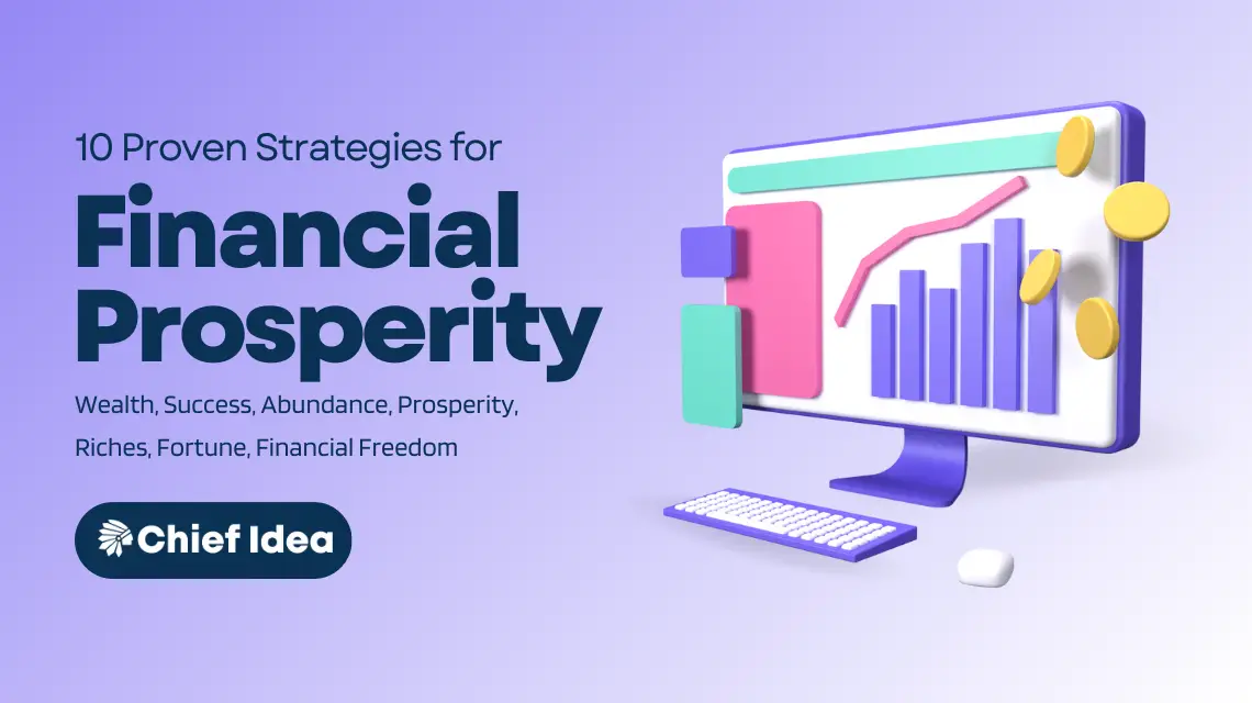 10 Proven Strategies for Financial Prosperity | Chief Idea