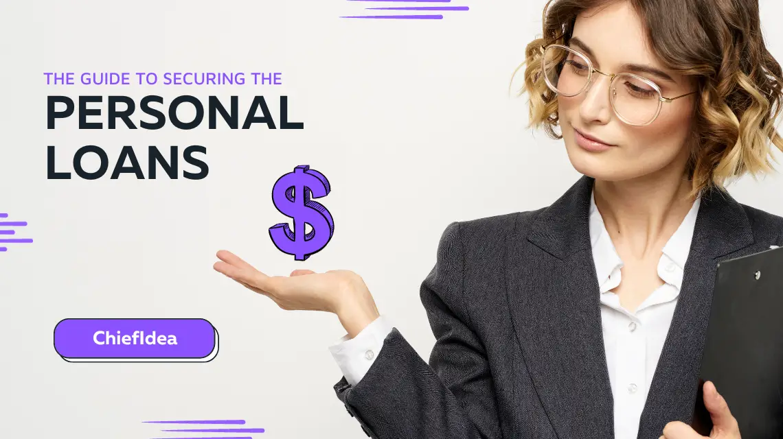 The Ultimate Guide to Securing the Best Personal Loans | Chief Idea